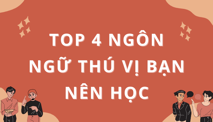 [TopTip] Top 4 Ngôn Ngữ Hấp Dẫn Bạn Nên Học - MyBook